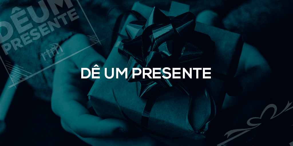 Dê um presente - RTM Brasil